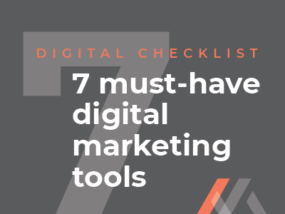 Digital Marketing Checklist: 7 Must Have Digital Marketing Tools